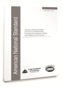 LIA’s Newest Standard – Z136.2 Safe Use of Optical Fiber Communication ...
